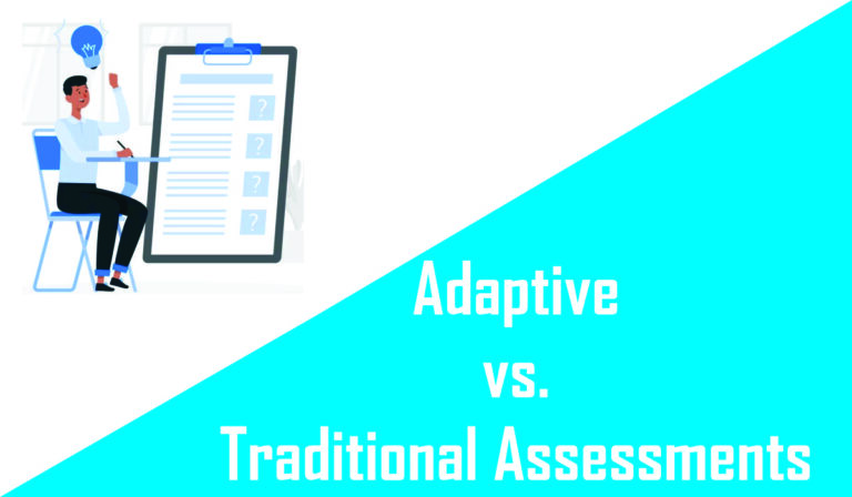 Comparative Analysis of Adaptive and Traditional Assessments