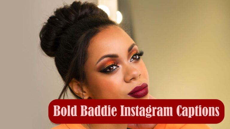 200+ Bold Baddie Instagram Captions to Boost Your Confidence